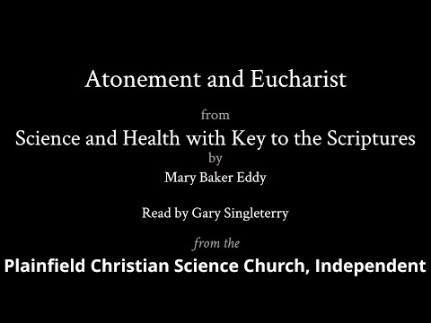 Ch. 2: Atonement And Eucharist from Science and Health With Key To The Scriptures by Mary Baker Eddy