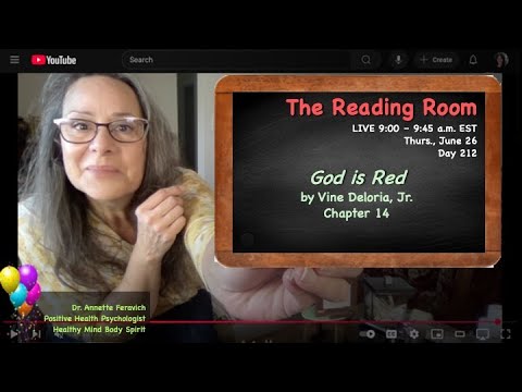 THE READING ROOM LIVE Day 212 l God Is Red Vine Deloria, Jr. Ch. 14 l Dr. Annette Feravich, Teacher