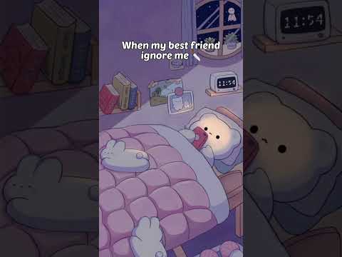 when my best friend ignore me🥺🔪. #explore #ignore #couple #romantic #bestfriend #sorts 🥺❤️