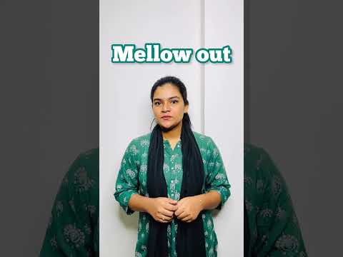 MEllOW OUT