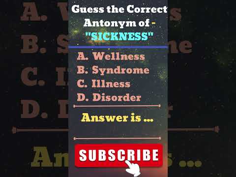 Guess the Antonym of - "Sickness" #shorts #youtubeshorts #shortsvideo