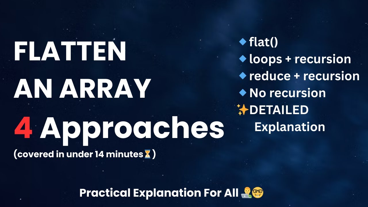 How to FLATTEN an array in JavaScript?  (4 ways in under 14 mins!) #flat #javascriptinterview