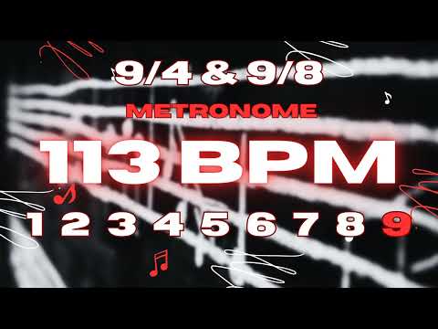 113 BPM - 9/4 & 9/8 Metronome