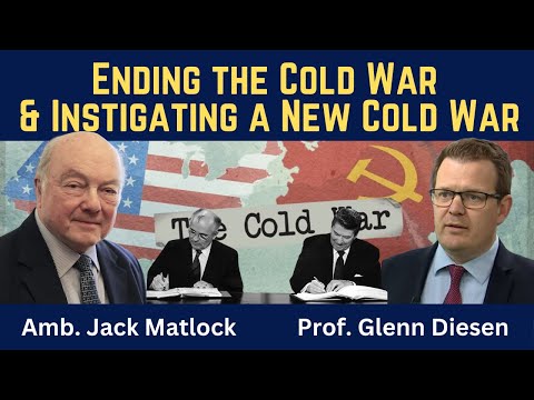 Amb. Jack Matlock: Negotiating an End to the Cold War & Instigating a ...