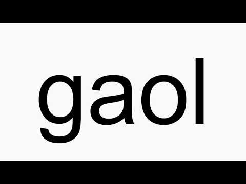 How to pronounce gaol