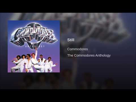 Commodores - Still Lyrics And Videos
