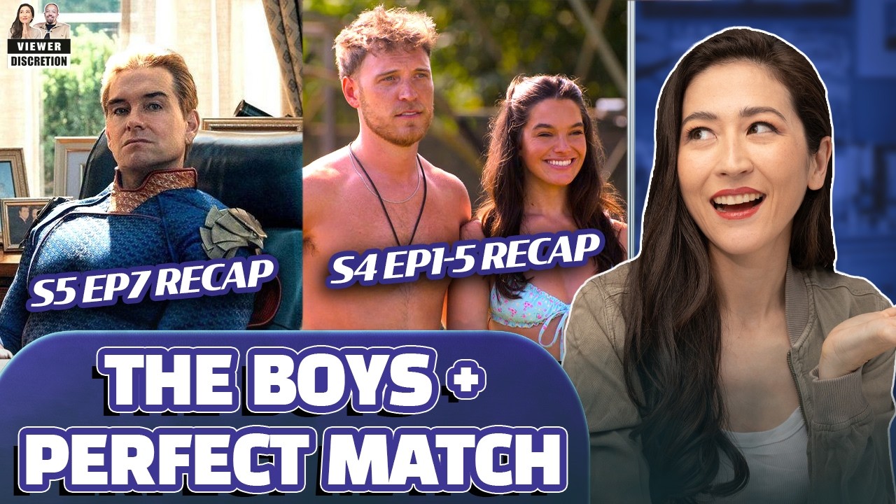 Why The Boys Episode 7 Fell Flat + Perfect Match Is BACK (Episodes 1-5 Recap) | Viewer Discretion