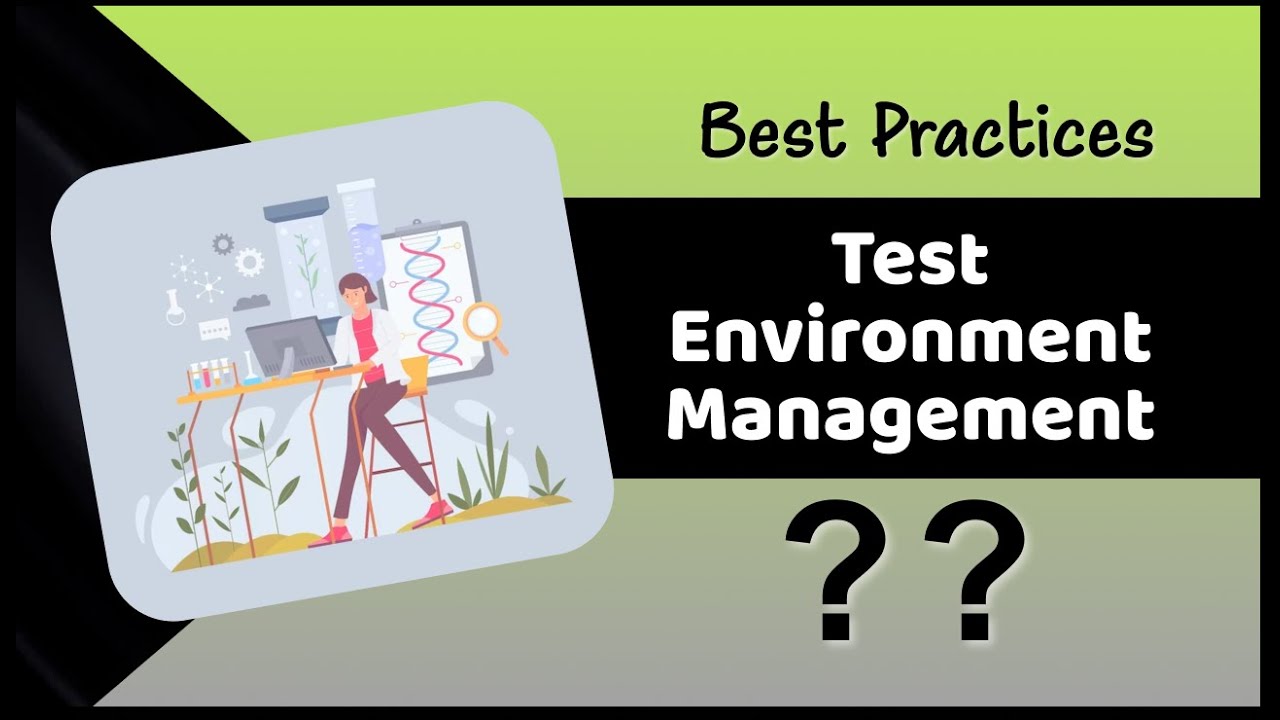 Test Environment Management Best Practices That Saved My Team 15 Hours Per Week | AxelBuzz Testing