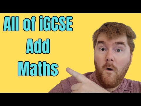 All of iGCSE Additional Mathematics 0606 CIE: What You Need To Know