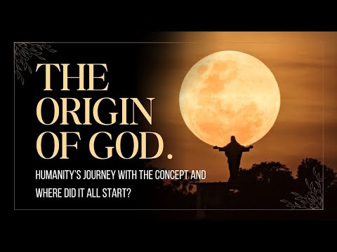The Origin of God: Humanity's Eternal Quest for the Divine #FaithVsScience