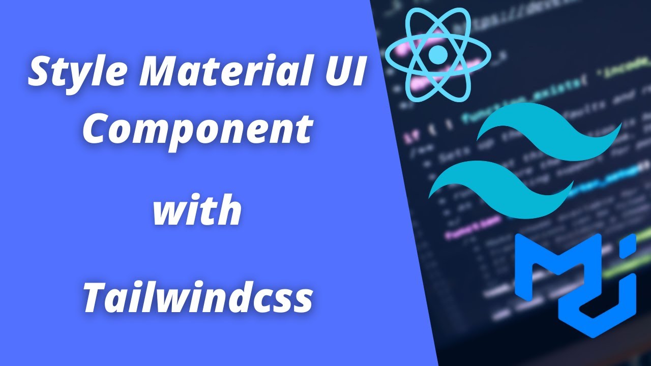 How to style Material UI component with Tailwindcss in React project