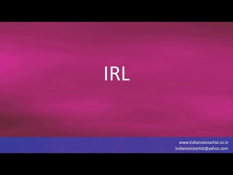 Pronunciation and full form of the term(s) "IRL".