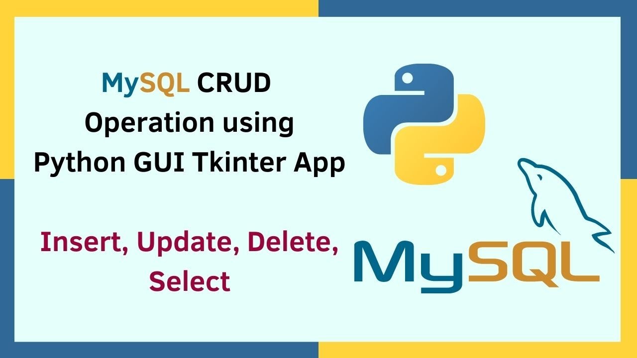 MySQL CRUD using Python GUI Tkinter App | MySQL Connector Python