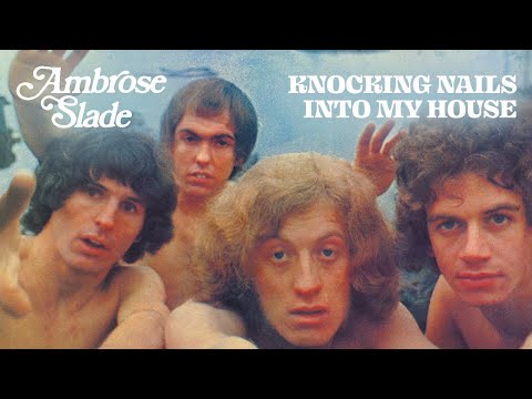 Ambrose Slade/Slade — “Knocking Nails into My House”: Brace for the ...