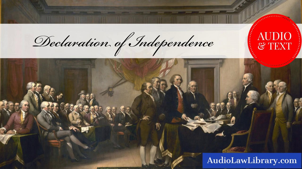 Declaration of Independence (Complete Audio & Text)