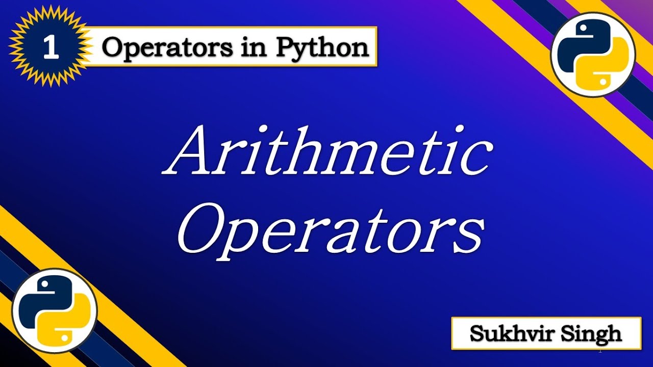 Operators in Python Part 1 : Arithmetic Operators