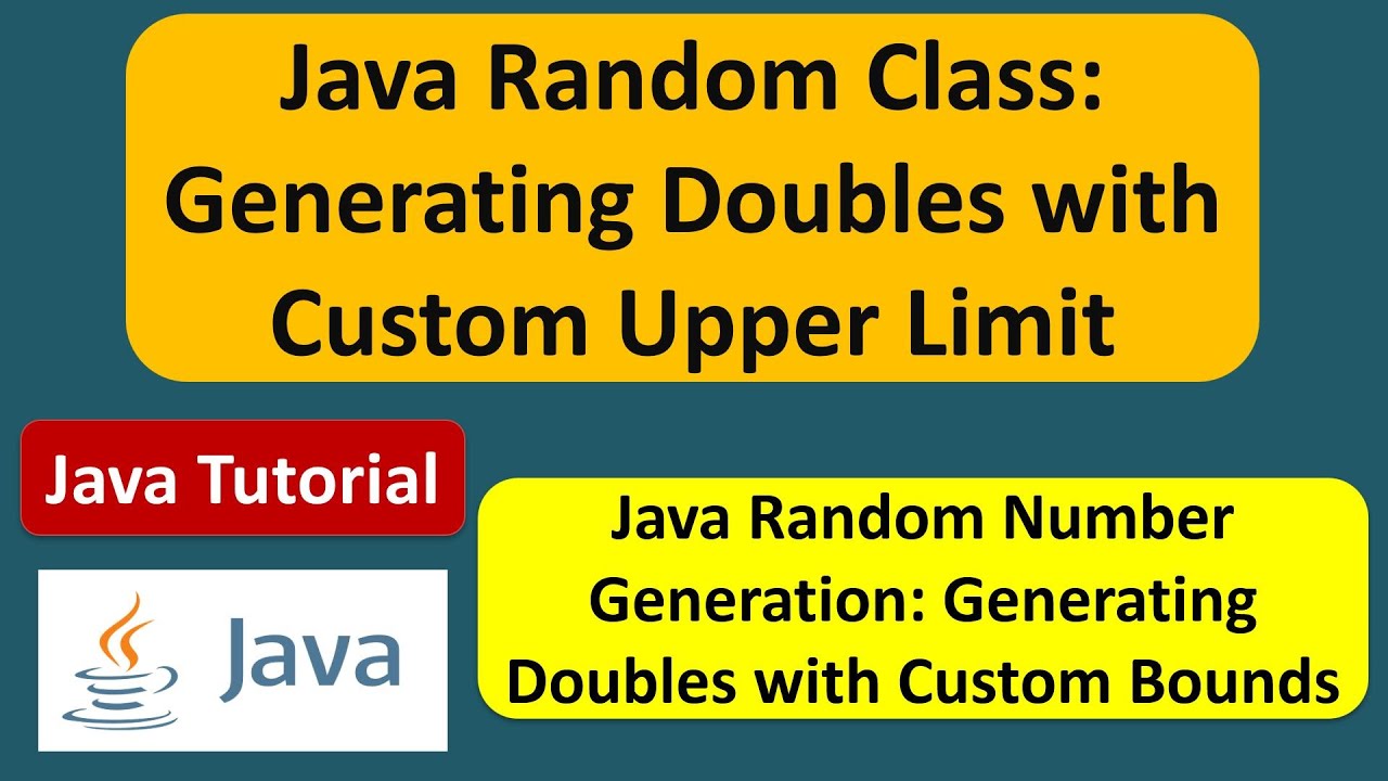 Java Random Class: Generating Doubles with Custom Upper Limit
