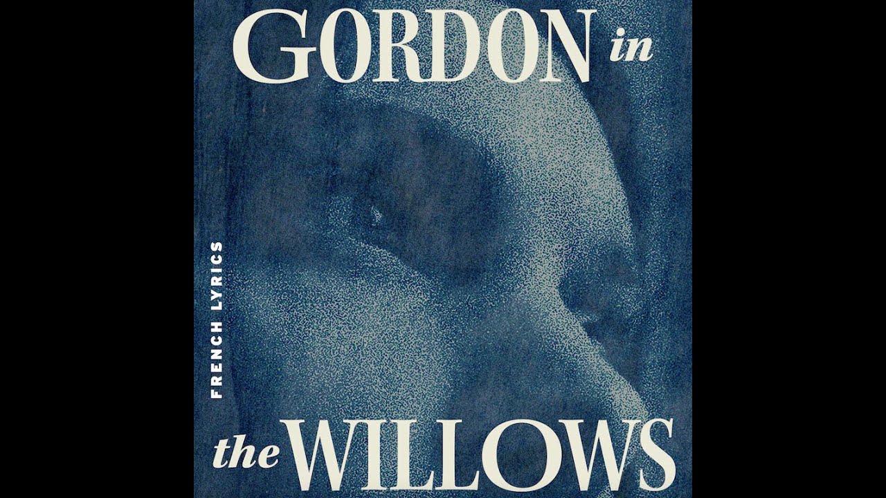 Gordon In The Willows by Charlotte Cardin & Patrick Watson from Canada ...