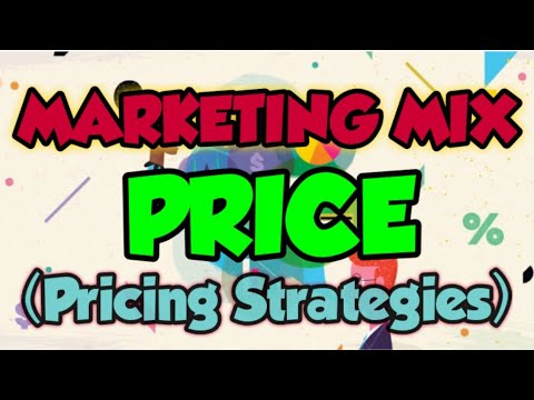 Marketing Mix - Price (Pricing Strategies)