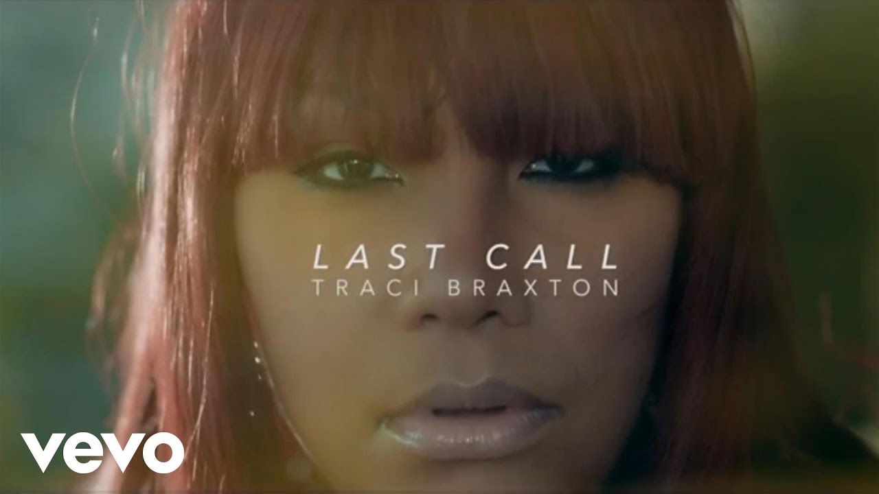 Traci Braxton - Last Call (Official Music Video)