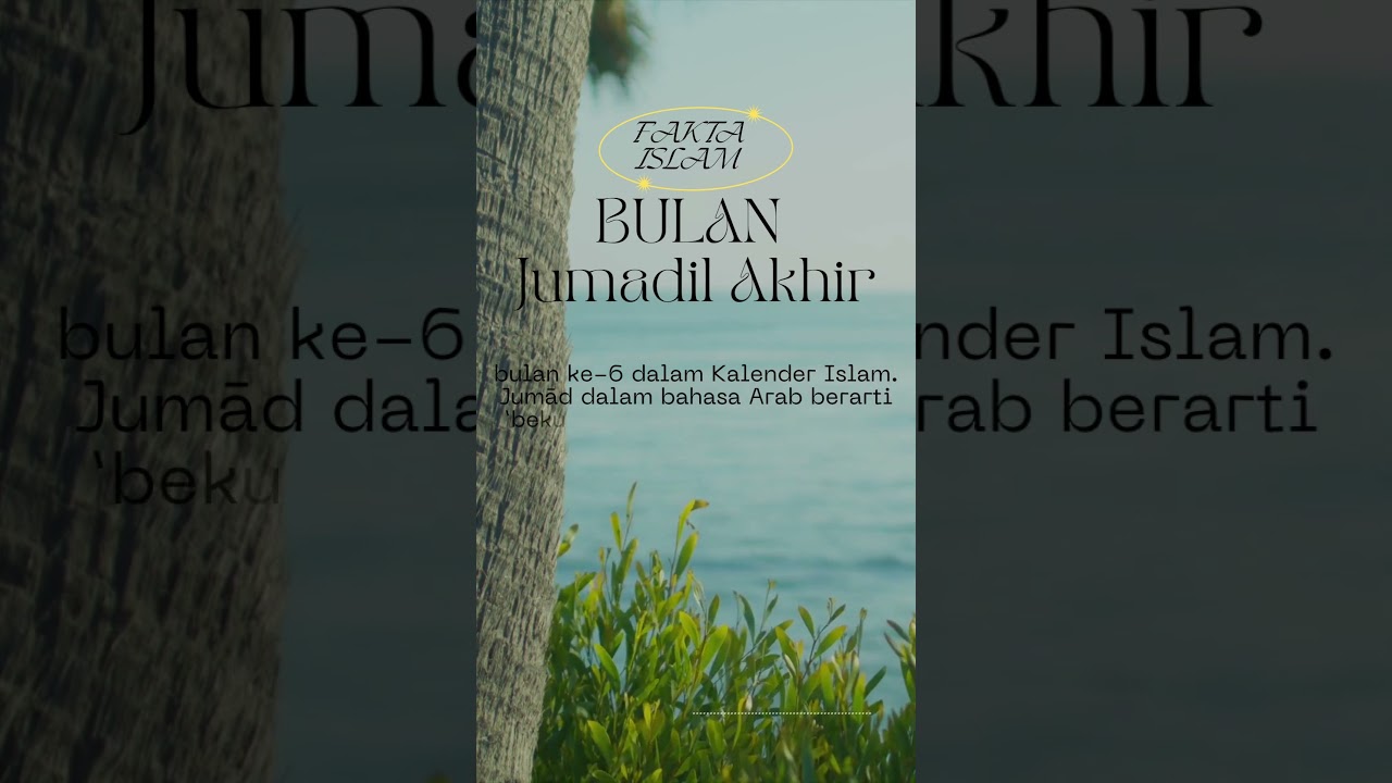 FAKTA ISLAM  BULAN JUMADIL AKHIR !!! #motivasi #quotes #hadits #katakatabijak #faktaunik