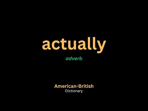 Actually Meaning | Actually Definition in English | Oxford Dictionary 3000 and 5000