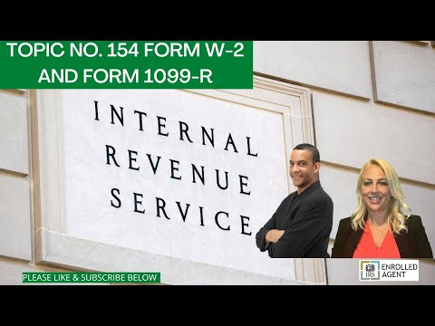 Topic No. 154 Form W-2 and Form 1099-R (What to Do if Incorrect or Not Received)