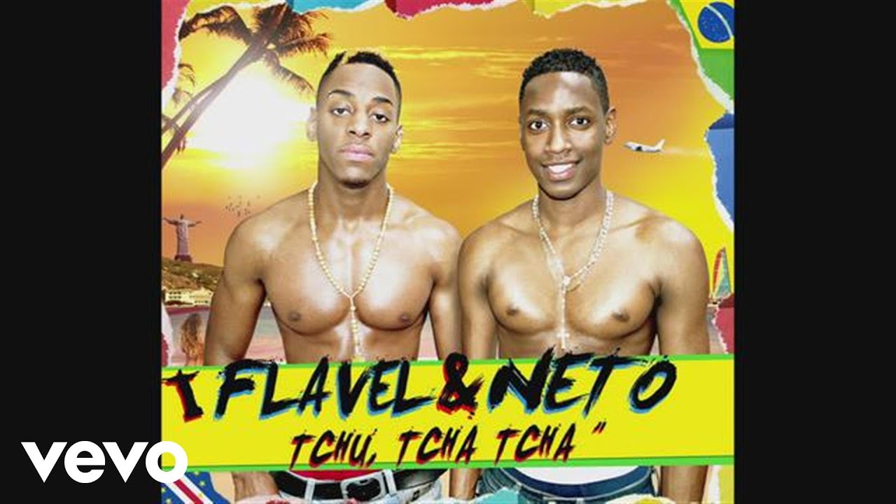 Flavel & Neto - Tchu Tcha Tcha (version française) (Audio)