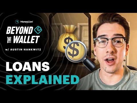 Loans Explained | MoneyLion — Beyond the Wallet with Austin Hankwitz