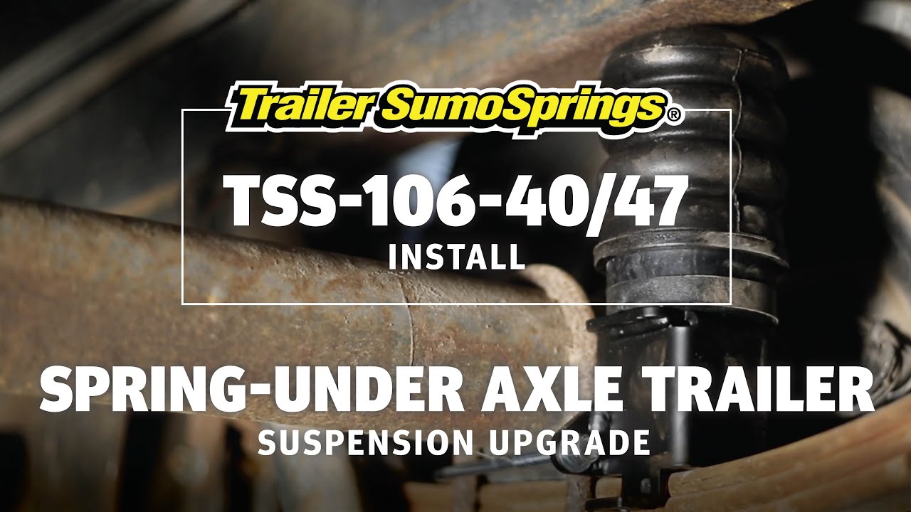 Spring-Under Axle Trailer Suspension Upgrade | Trailer SumoSpring TSS-106-47 Install
