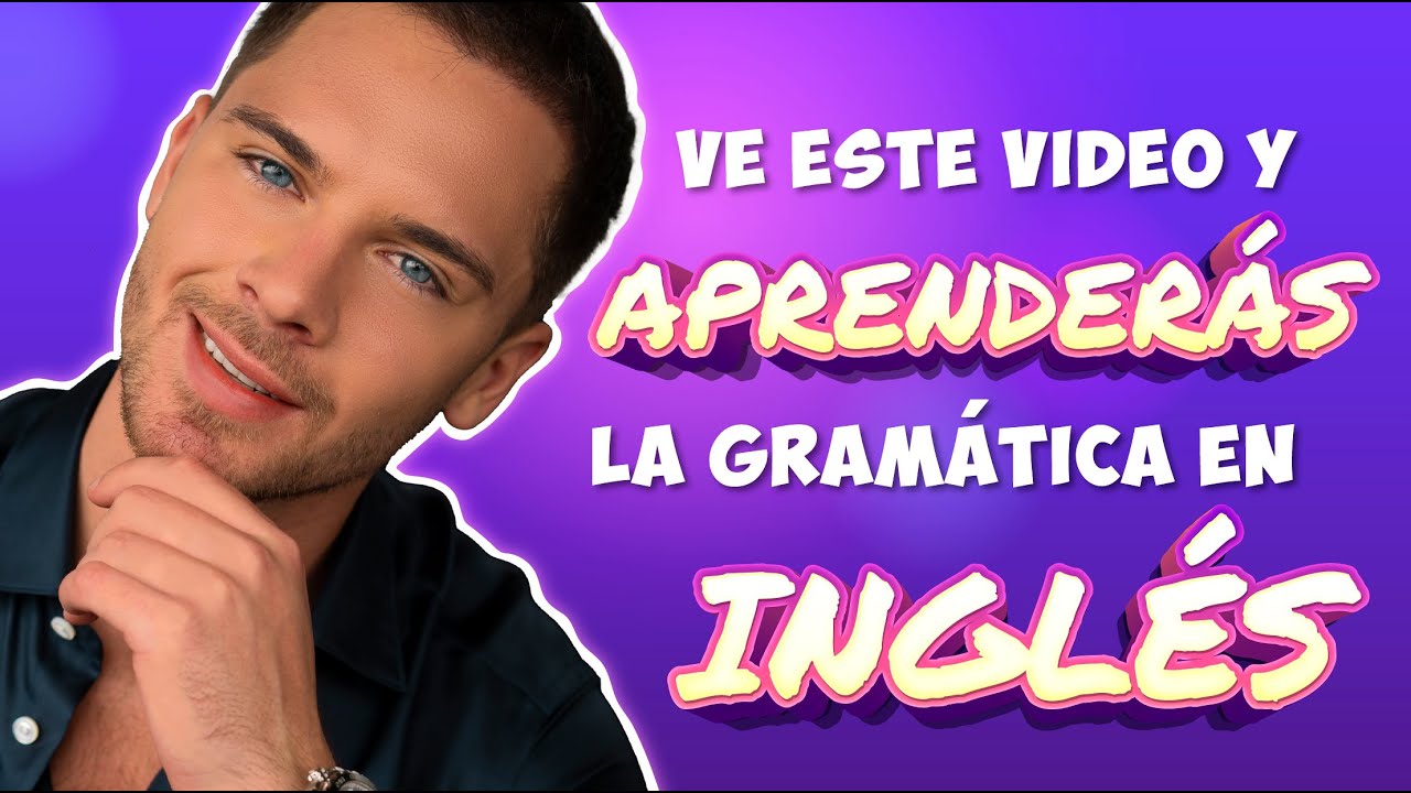 Todos los tiempos verbales en inglés explicados