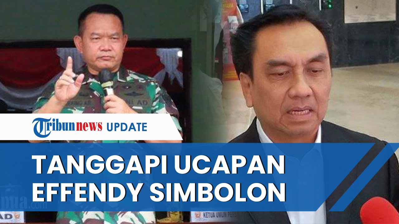 Respons Ucapan Anggota DPR Effendi Simbolon, KSAD Dudung: Kami TNI ... Respons Ucapan Anggota DPR Effendi Simbolon, KSAD Dudung: Kami TNI ...