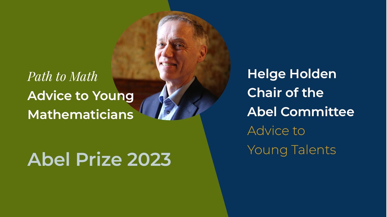 Helge Holden: Advice to Young Mathematiciansn (2023)