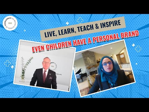 LIVE - LEARN - TEACH - INSPIRE - Even Children have a Personal Brand | Sonya Moledina