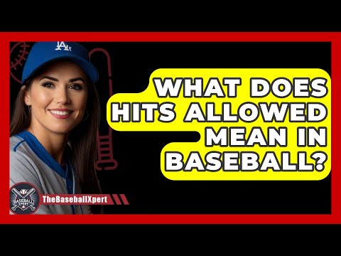 What Does Hits Allowed Mean In Baseball? - The Baseball Xpert