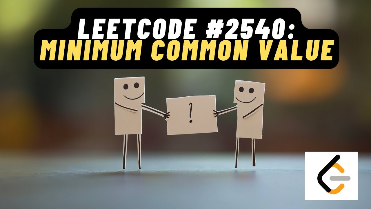 LeetCode #2540: Minimum Common Value