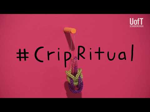 Module 1: Exploring Crip Rituals – #CripRitual