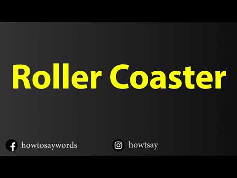 How To Pronounce Roller Coaster