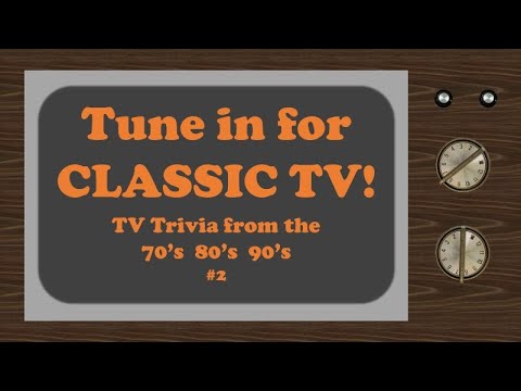 Trivia: Classic TV! #2