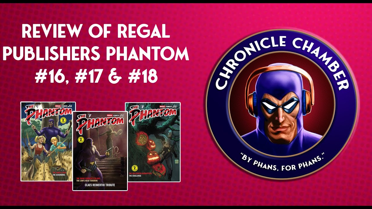 Regal Publishers: The Phantom Issues #16, #17 & #18 Review