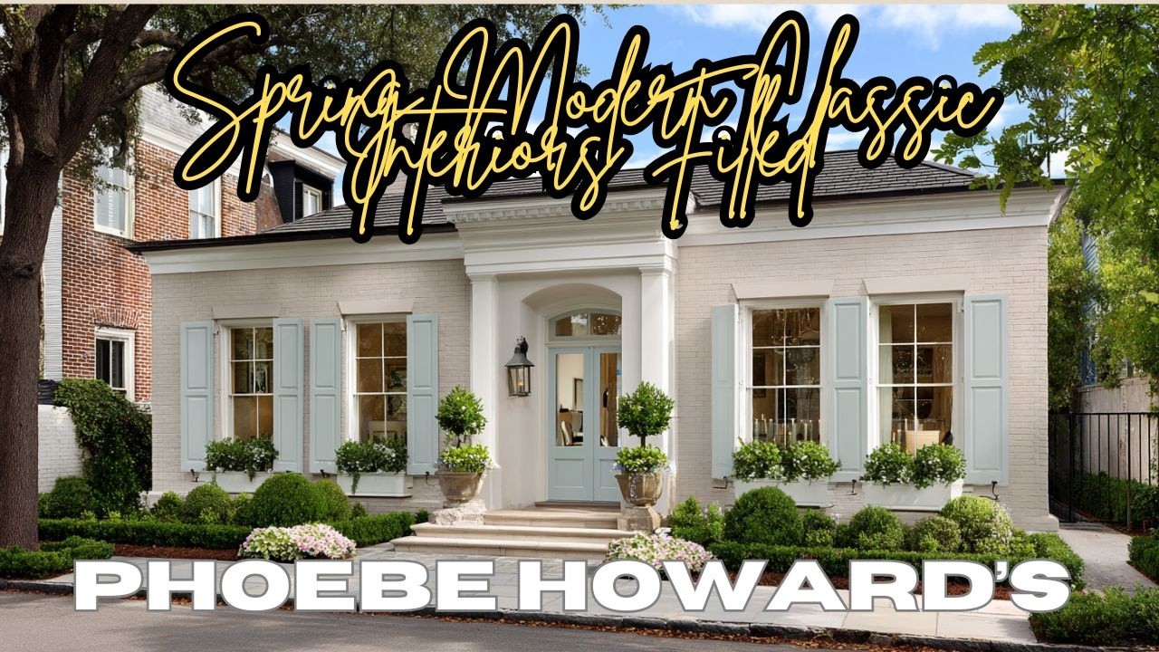 Phoebe Howard’s Spring Modern Classic Interiors Filled with Soft Southern Elegance