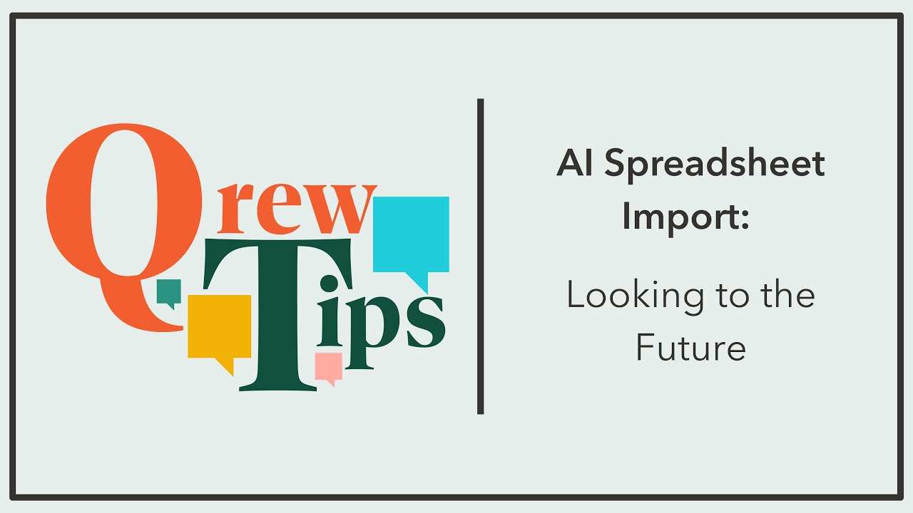 AI Spreadsheet Import: Looking to the Future  | QrewTip