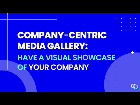 3F - Company-Centric Media Gallery: Have a visual showcase of your company!