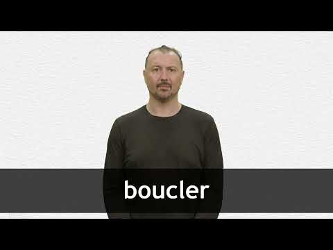 English Translation of “BOUCLER” | Collins French-English Dictionary