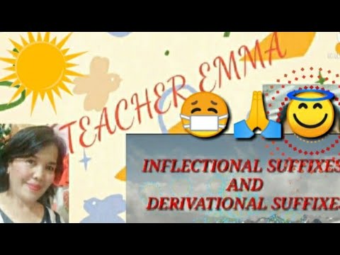 INFLECTIONAL SUFFIXES AND DERIVATIONAL SUFFIXES