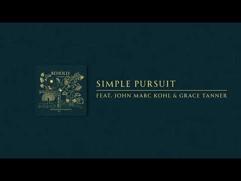 Simple Pursuit Lyrics - Shane & Shane