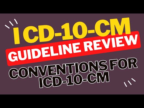 ICD-10-CM Guideline Review: Conventions for ICD 10 CM