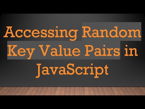 Accessing Random Key Value Pairs in JavaScript