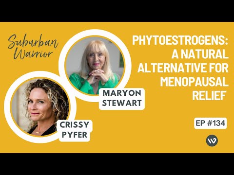 Phytoestrogens: A Natural Alternative for Menopausal Relief | Maryon Stewart