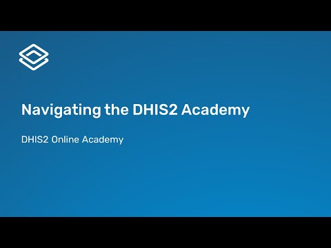 DHIS2 Fundamentals - Navigating the DHIS2 Academy